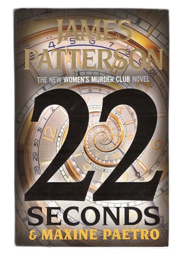 James Patterson: 22 Seconds The Women's Murder Club 1st Edition ...