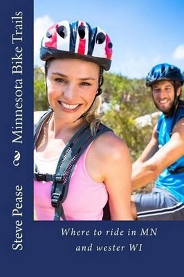 Minnesota Bike Trails: Where to ride In MN and Western Wi by Steve G ...