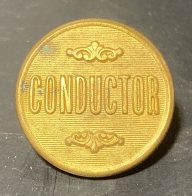 CONDUCTOR Uniform Button Train Railroad Railway Trolley J. R. Caunt ...