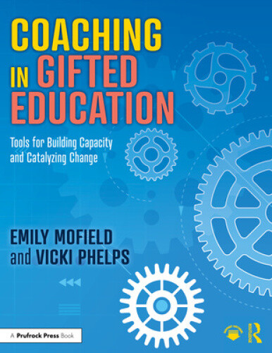 Coaching in Gifted Education: Tools for Building Capacity and ...