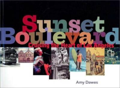 Sunset Boulevard: Cruising the Heart of Los Angeles - Paperback - GOOD ...