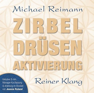 Michael Reimann Zirbel Drüsen Aktivierung: Mit einer Meditation von ...