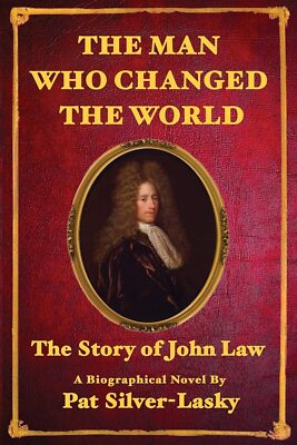 JOHN LAW: The Man Who Changed the World - Pat Silver-Lasky Book ...