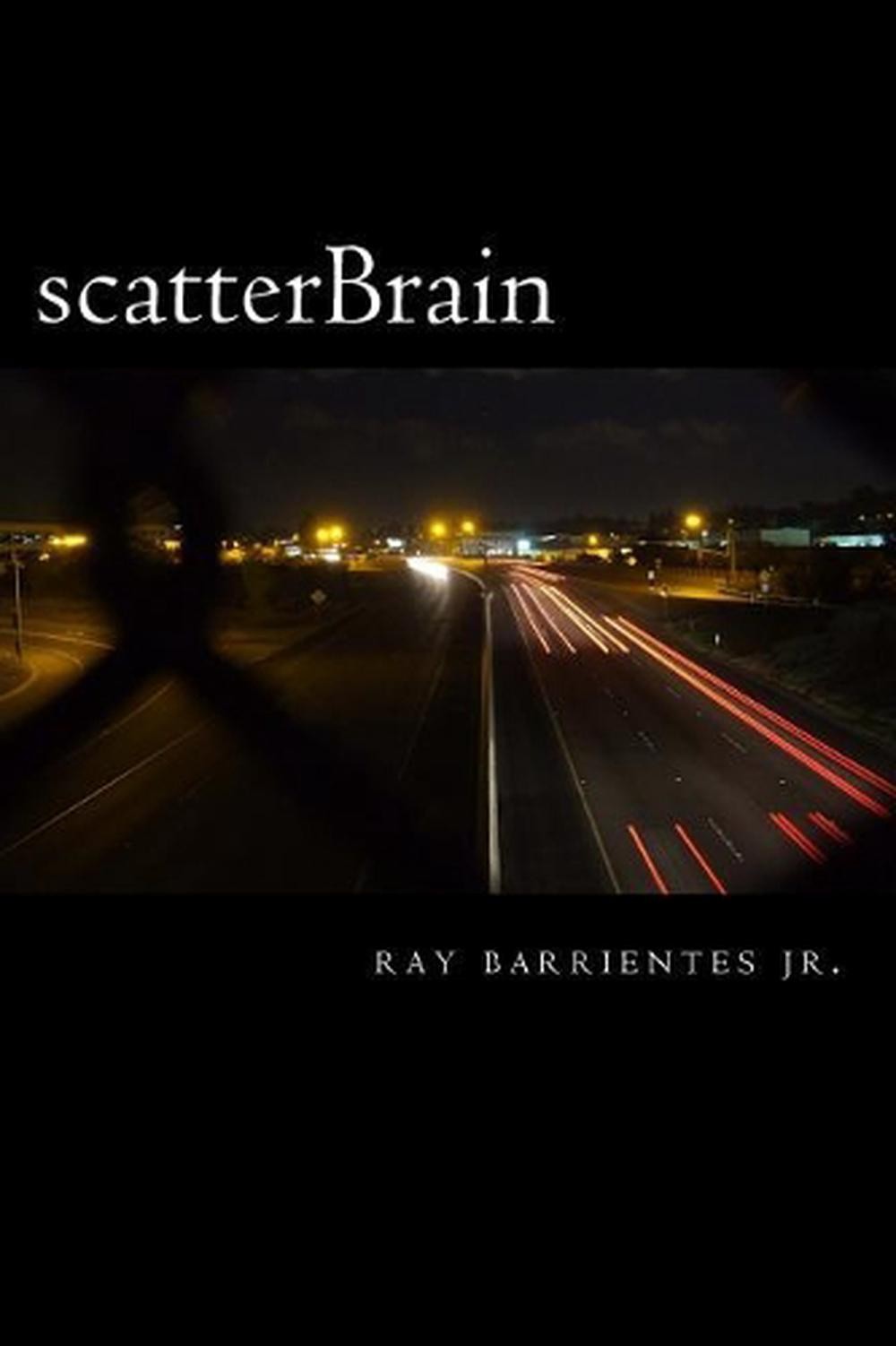 scatterBrain by Ray Barrientes, Jr (English) Paperback Book ...