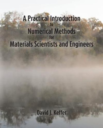 Practical Introduction to Numerical Methods for Materials Scientists ...