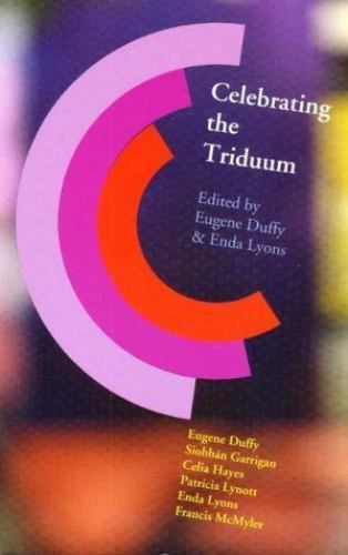 Celebrating the Triduum by Enda Lyons (1999, Trade Paperback) for sale ...