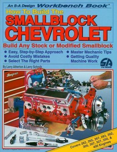 How to Build the Small-Block Chevrolet by Larry Atherton and Larry ...