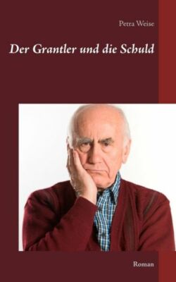Der Grantler Und Die Schuld | eBay