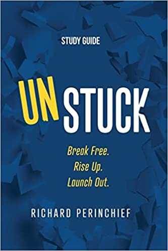 Unstuck - Study Guide: Break Free. Rise Up. Launch Out. Paperback ...