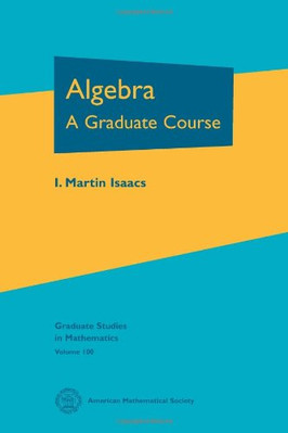 Algebra Graduate Studies in Mathematics Graduate Studies in Mathematics ...
