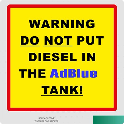 Warning Do Not Put Diesel In The AdBlue Tank Sticker, Self-Adhesive ...