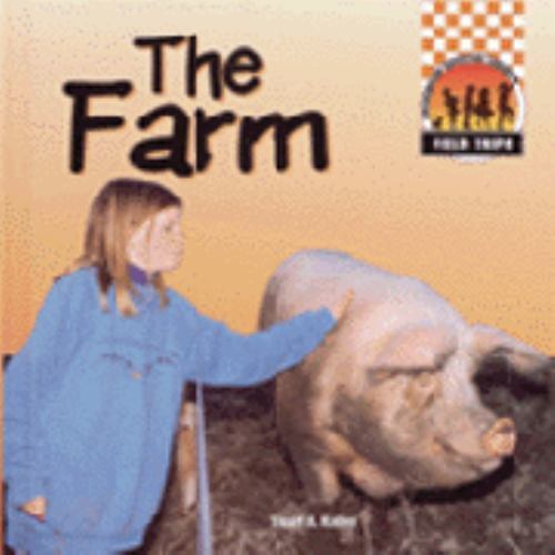 The Farm; Field Trips - 9781562397135, library binding, Stuart A Kallen ...