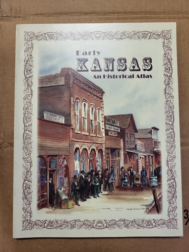 Early Kansas Historical Atlas by Monte L. Preston and R. N. Preston NEW ...