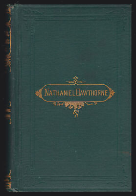 Nathaniel Hawthorne / Our Old Home and Septimus Felton Two Volumes in ...