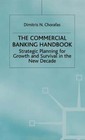 Handbook of Commercial Banking: Strategic Planning for Growth and ...