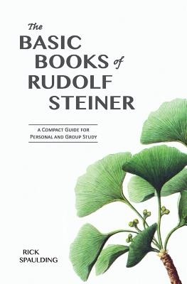 The Basic Books of Rudolf Steiner A Com Rick Spaulding Paperback ...