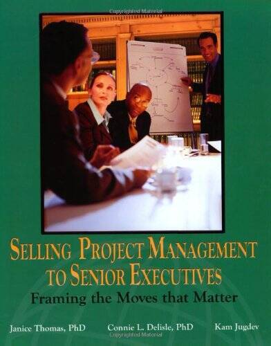 Selling Project Management to Senior Executives - Paperback - GOOD | eBay