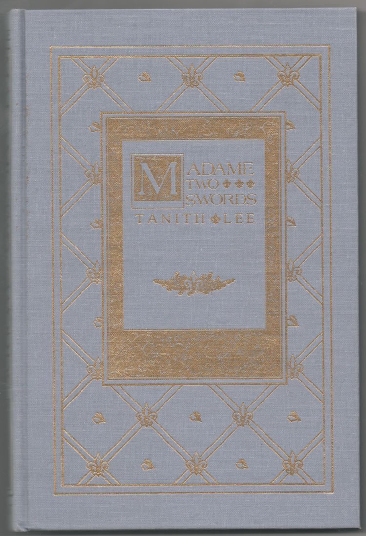 Madame Two Swords by Tanith Lee, signed, 361 out of 600, hardcover ...