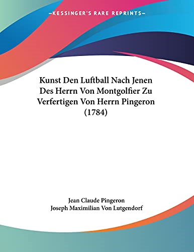Kunst Den Luftball Nach Jenen Des Herrn Von Montgolfier - Paperback NEW ...
