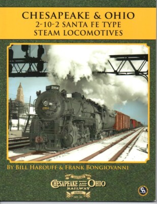 C&OHS Issue #26 – Chesapeake & Ohio 2-10-2 Santa Fe Type Steam ...