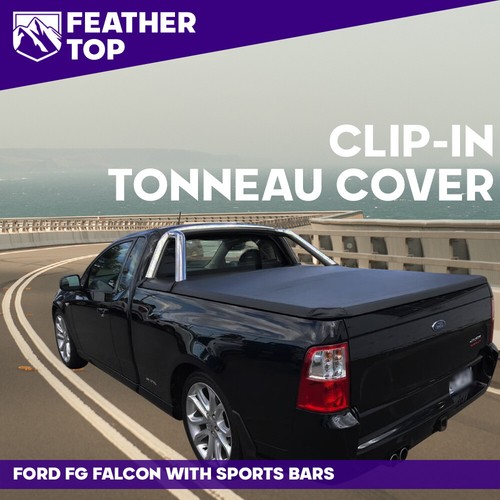 Feathertop Clip In Soft Tonneau Cover for Ford Falcon FG June 2008 to ...