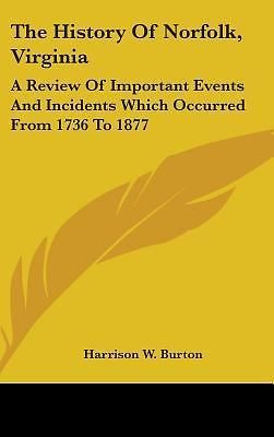 History of Norfolk, Virgini : A Review of Important Events and ...