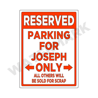 Parking Sign for JOSEPH Only - METAL Sign or Decal Sticker Funny Car ...