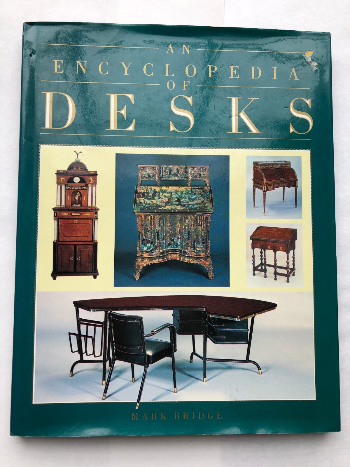 An Encyclopedia of DESKS by Mark Bridge Hardcover With Dust Jacket ...