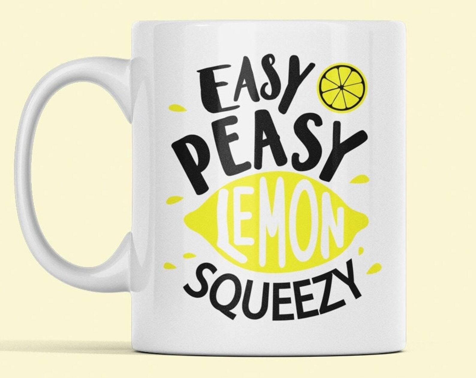 Easy Peasy Lemon Squeezy Lemon Mug Lemon Squeezy Gift Summer Mug ...