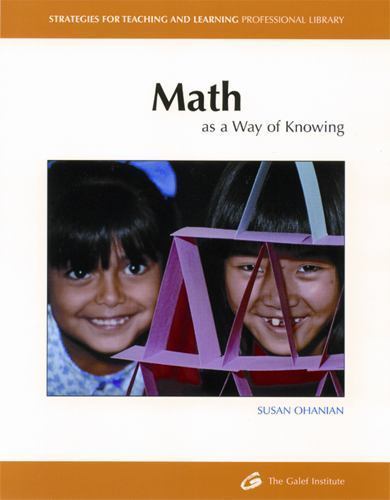 Strategies for Teaching and Learning Ser.: Math As a Way of Knowing by ...