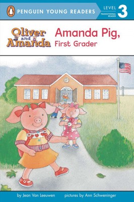 Amanda Pig, First Grader (Oliver & Amanda Pig Books) by Jean Van ...