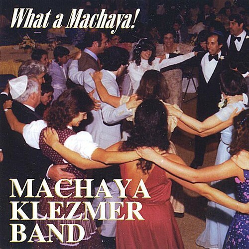 What a Machaya! by Klezmer, Machaya Band (CD, 2008) for sale online | eBay