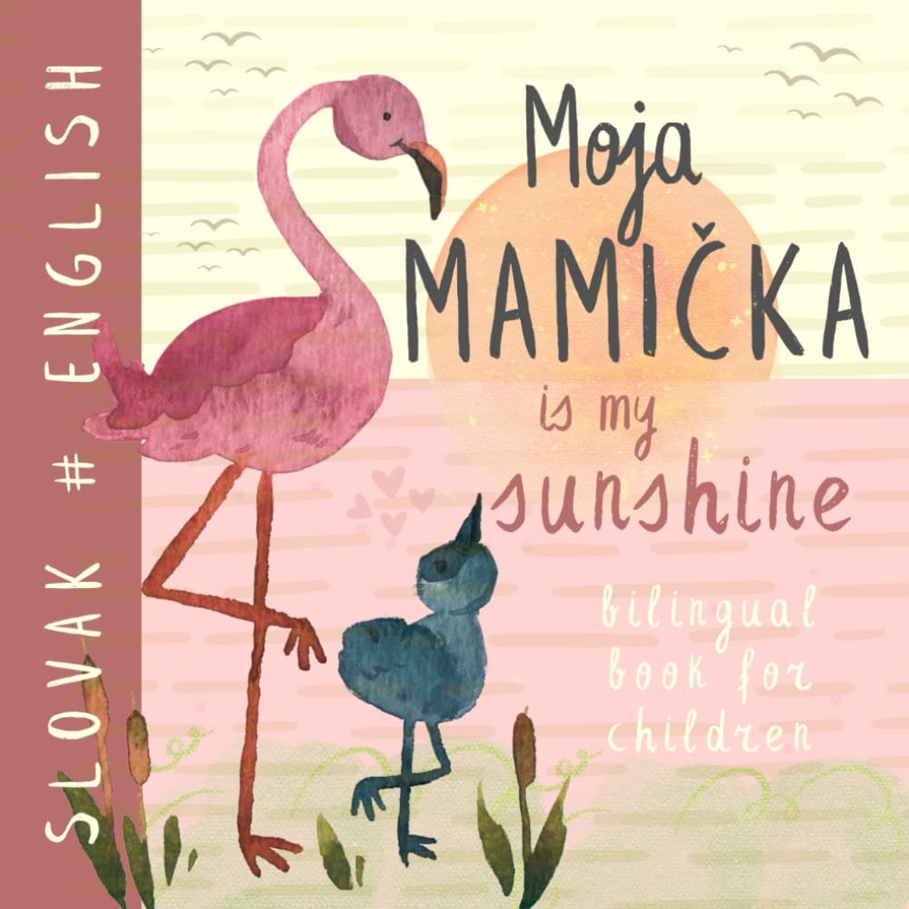 Moja mamička SLOVAK English Bilingual Book for Children: Learn Slovak ...