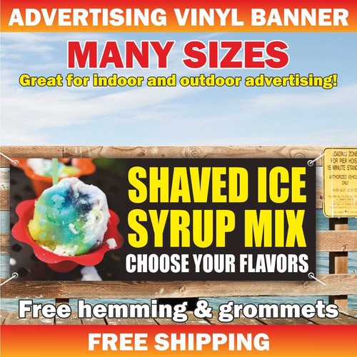 SHAVED ICE Advertising Banner Vinyl Mesh Sign Syrup Mix Snow Cone ...