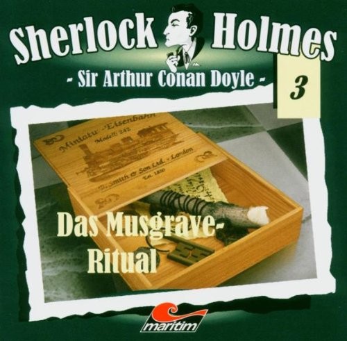 Arthur Conan Doyle Sherlock Holmes, Vol. 3: Das Musgrave-Ritual (CD ...