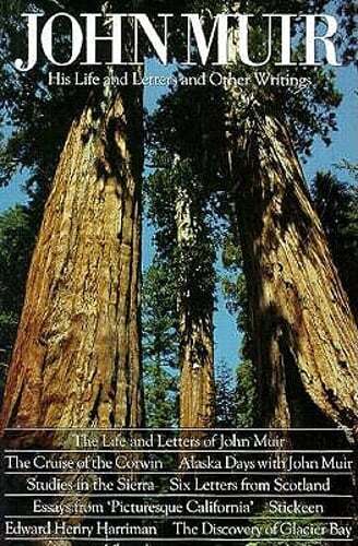 John Muir: His Life and Letters and Other Writings by John Muir: Used ...
