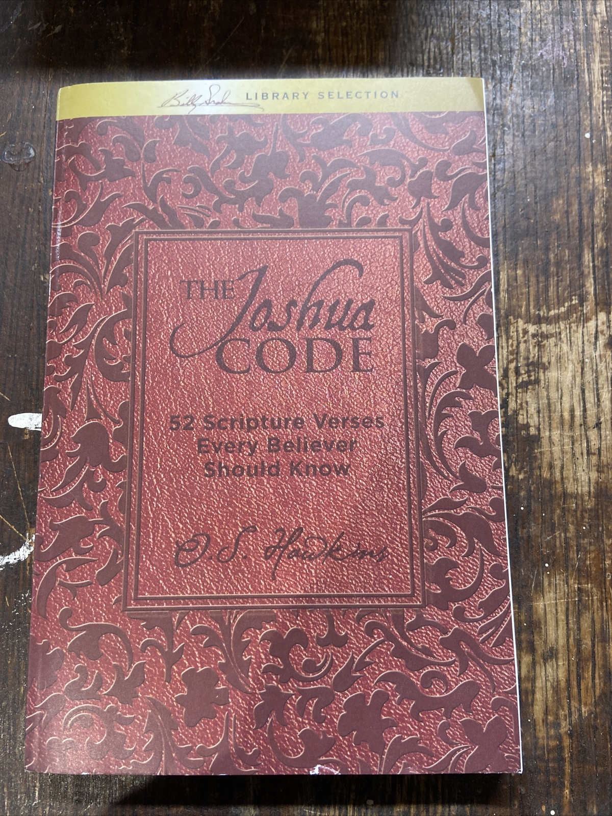 The Joshua Code: 52 Scripture Verses Every Believer Should Know By O S Hawkins | eBay