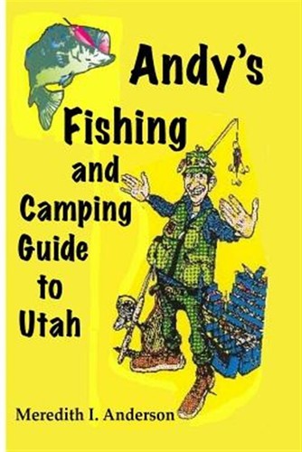 Andy's Fishing and Camping Guide to Utah, Paperback by Anderson ...