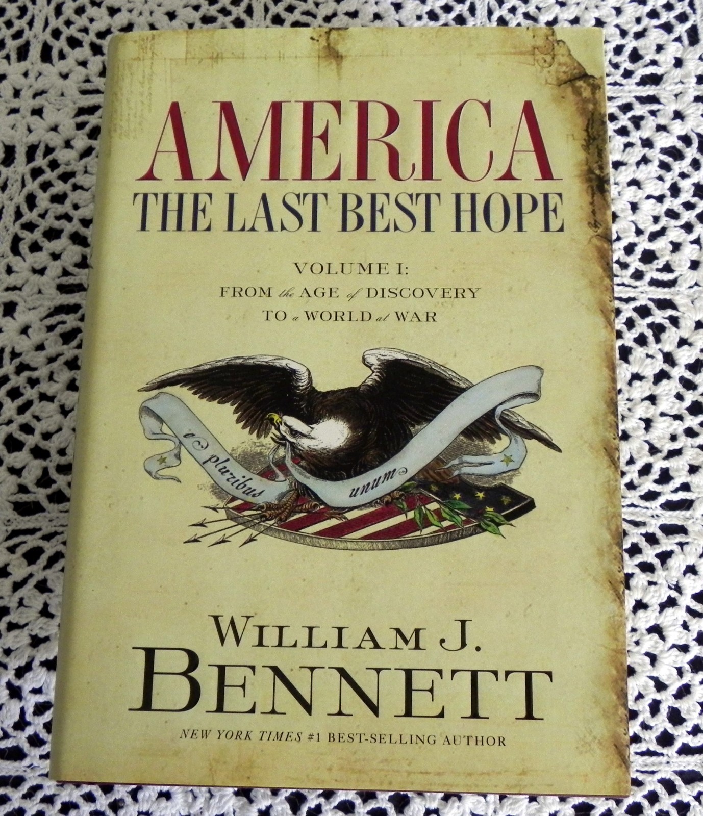 America The Last Best Hope Volume 1 by William Bennett SIGNED 1st/1st ...