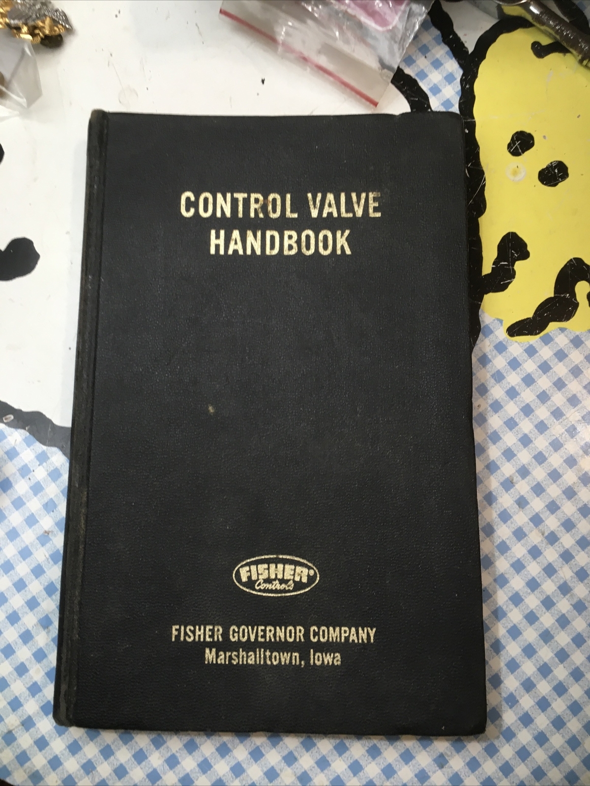 FISHER GOVERNOR CO. Iowa Control Valve Handbook 1st Edition 3rd ...