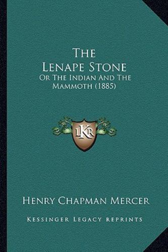 Lenape Stone : Or the Indian and the Mammoth (1885) by Henry Chapman ...