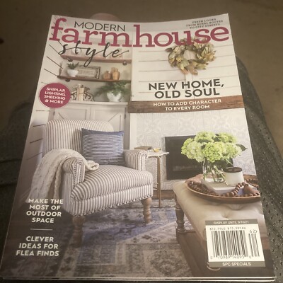 Modern Farmhouse Style Magazine Summer 2021. New Home ,old Soul T-591 ...