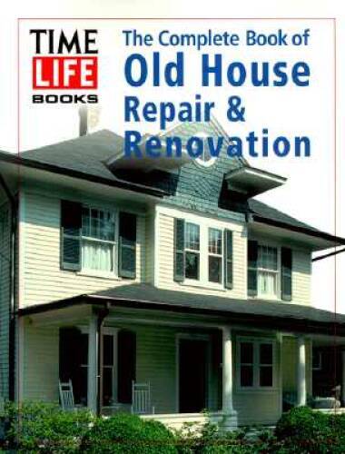 The Complete Book of Old House Repair Renovation - Paperback - VERY ...