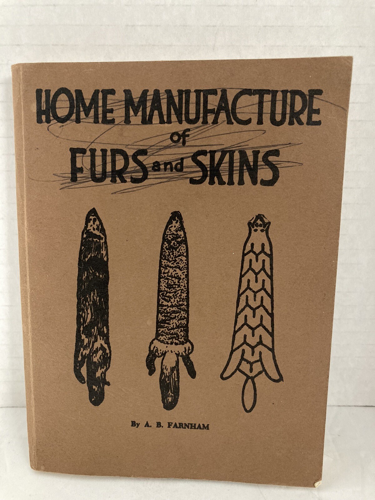 Home Manufacture Of Furs And Skins By Farnham 283 Pages Softcover Book ...