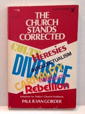 THE CHURCH STANDS CORRECTED Paul R Van Gorder VERY GOOD 1976 Vintage ...