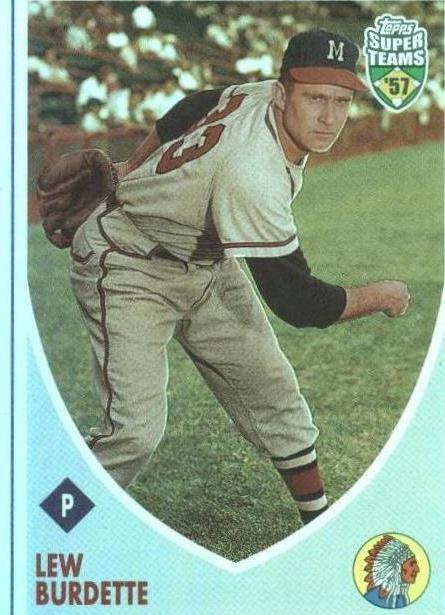 2002 Topps Super Teams - Lew Burdette #38 Retrofractor /1957 for sale ...