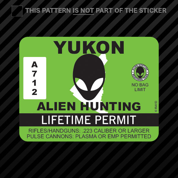 Yukon Alien Hunting Permit Sticker Self Adhesive Vinyl Canada ufo yt | eBay