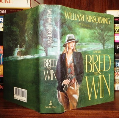 Kinsolving, William BRED TO WIN 1st Edition 1st Printing | eBay