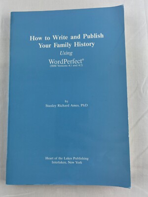 How to Write and Publish your Family History using Wordperfect 4.1 4.2 ...