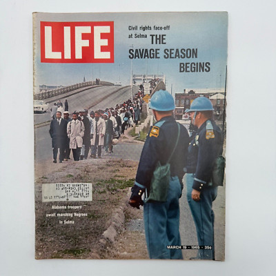 March 19, 1965 - Life Magazine - Civil Rights Face-Off At Selma Savage ...
